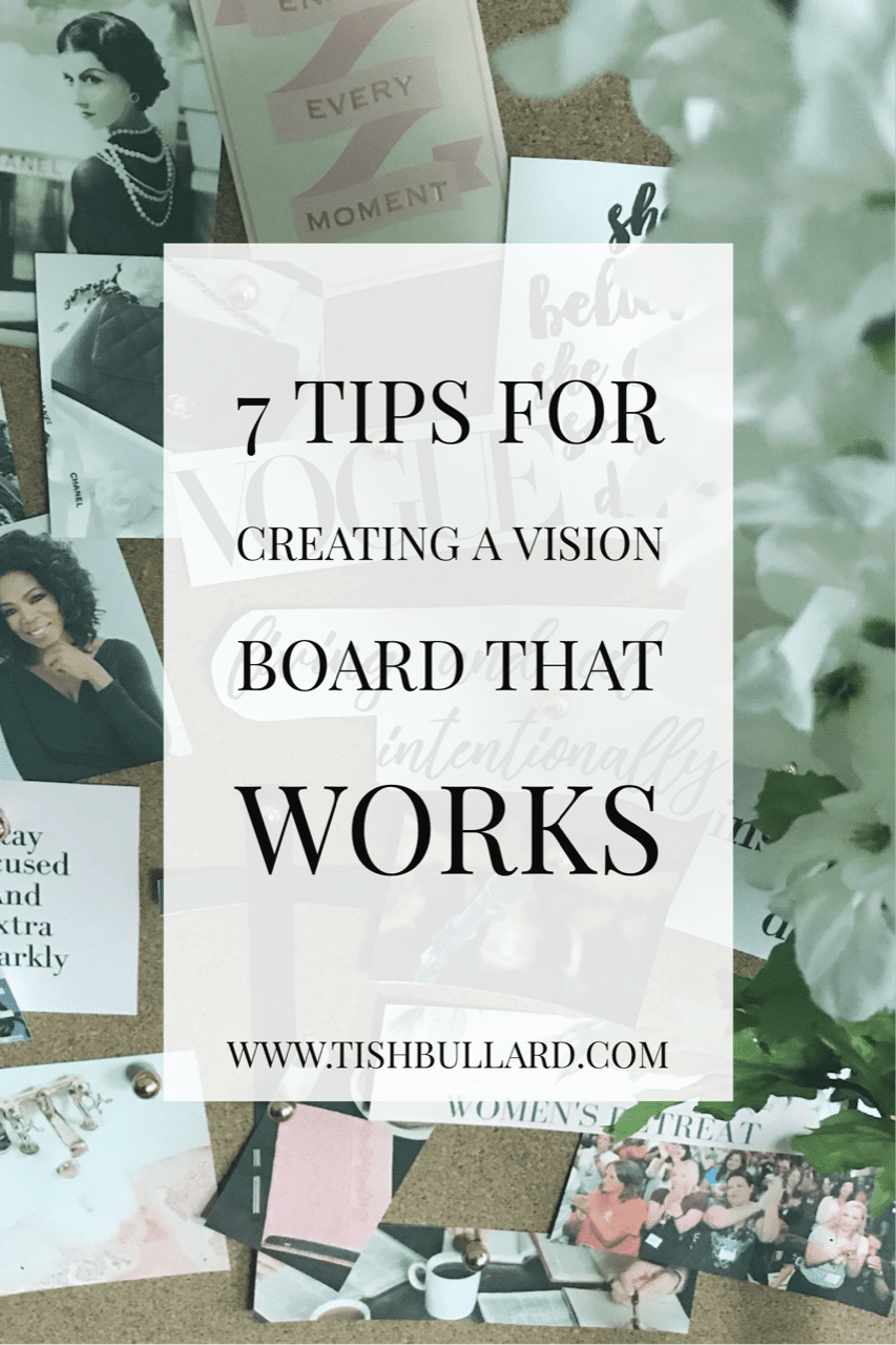 7 Tips For Creating a Vision Board That Works » Tish Bullard ...